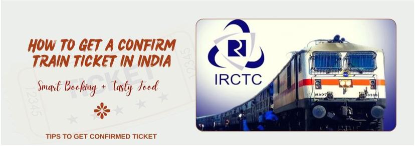 How to Get a Confirm Train Ticket in India – Smart Tips for Train ...